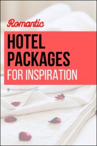 51 Steamy Romantic Hotel Packages To Spice Up Couples Getaway