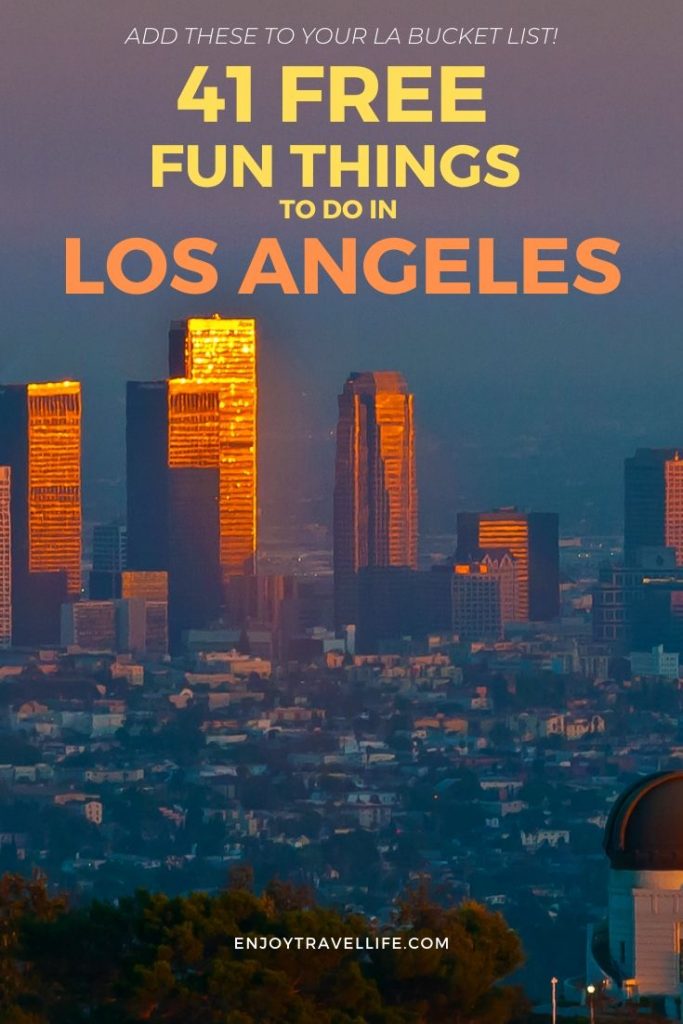 41 Fun Free Things To Do In LA Los Angeles Bucket List
