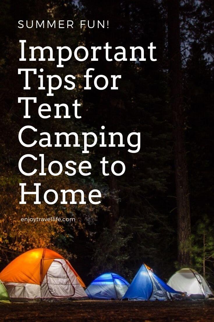 Tips for Tent Camping Close to Home for Local Summer Fun!