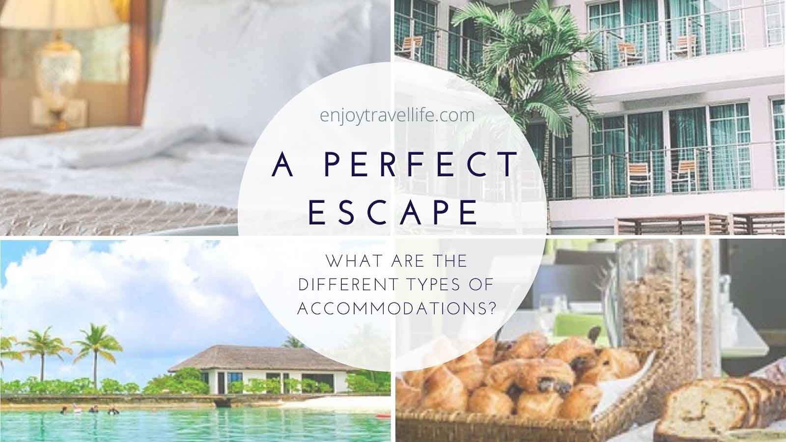 What Are The Different Types Of Accommodations