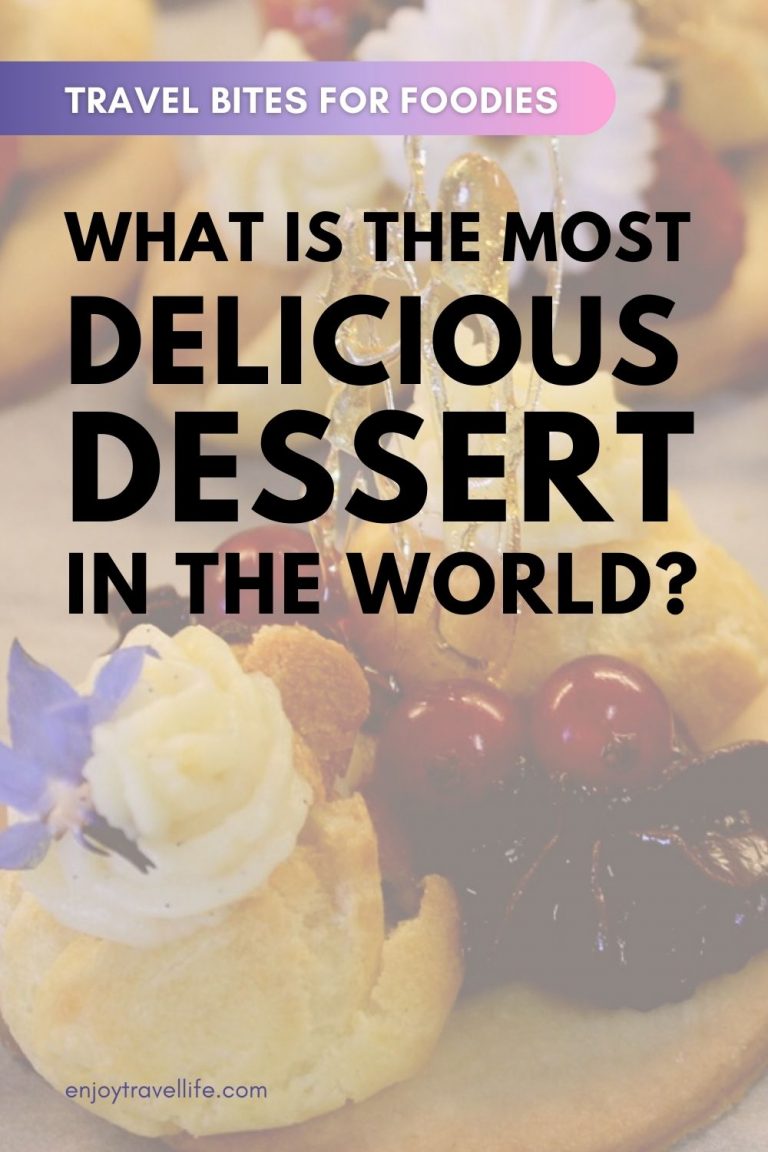What's the Most Delicious Dessert in the World? [Plus Best Desserts List]