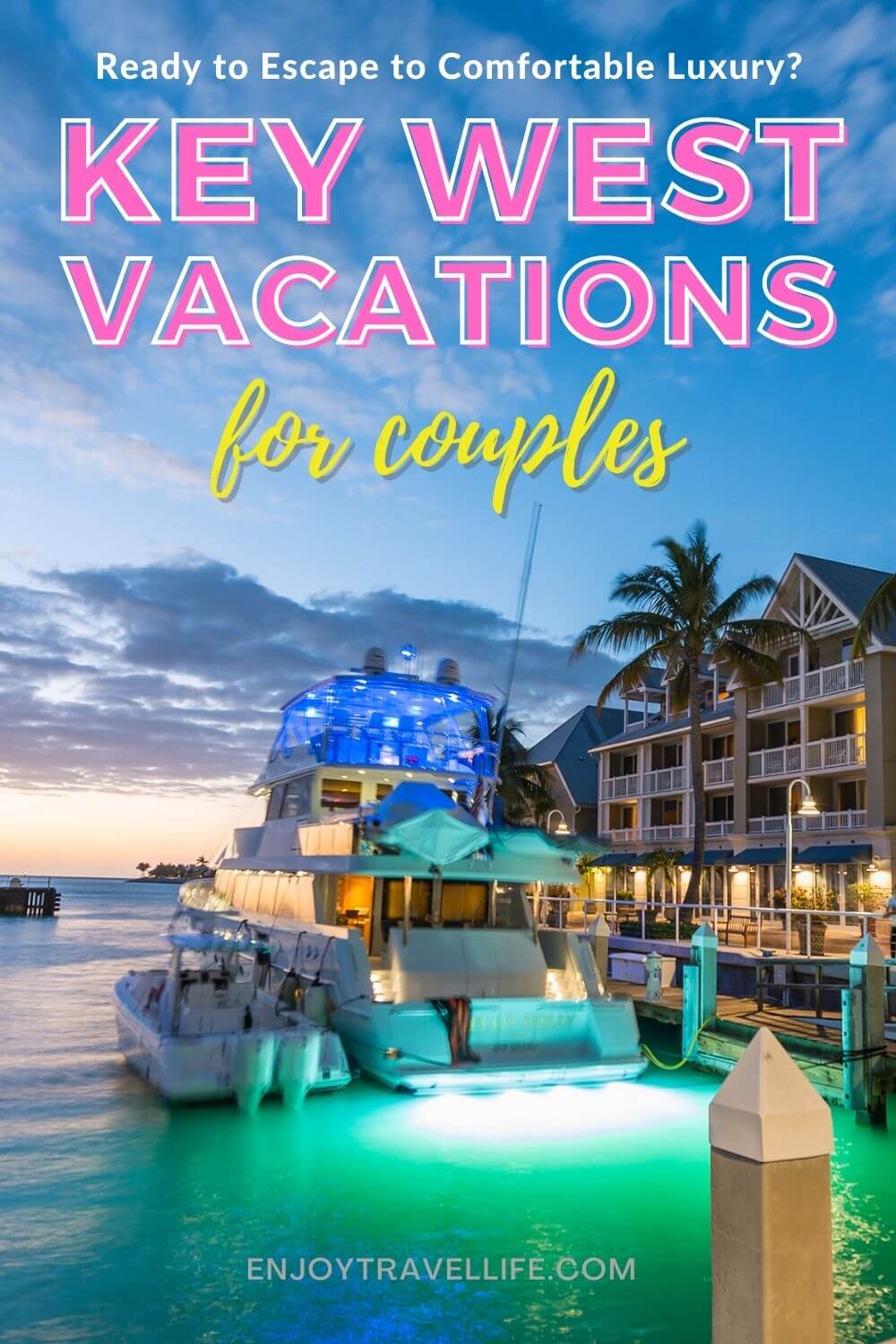 Key West Vacations for Couples Let You Escape to Comfortable Luxury