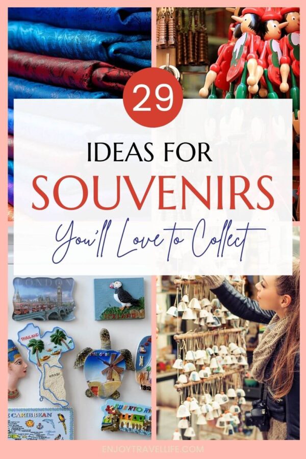 Travel Souvenir Ideas: 29 Ideas for Souvenirs You’ll Love to Collect