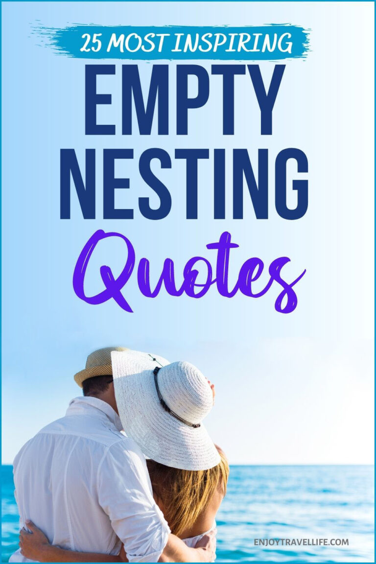 115 Best Empty-Nesting Quotes to Inspire You!