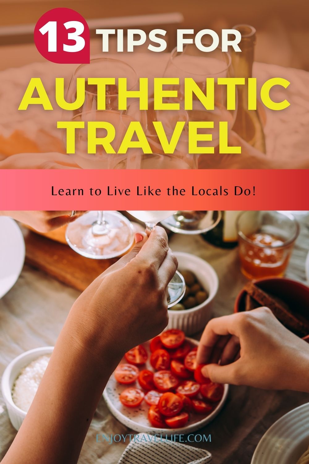 Living Like A Local: 13 Tips for More Authentic Travel Experiences
