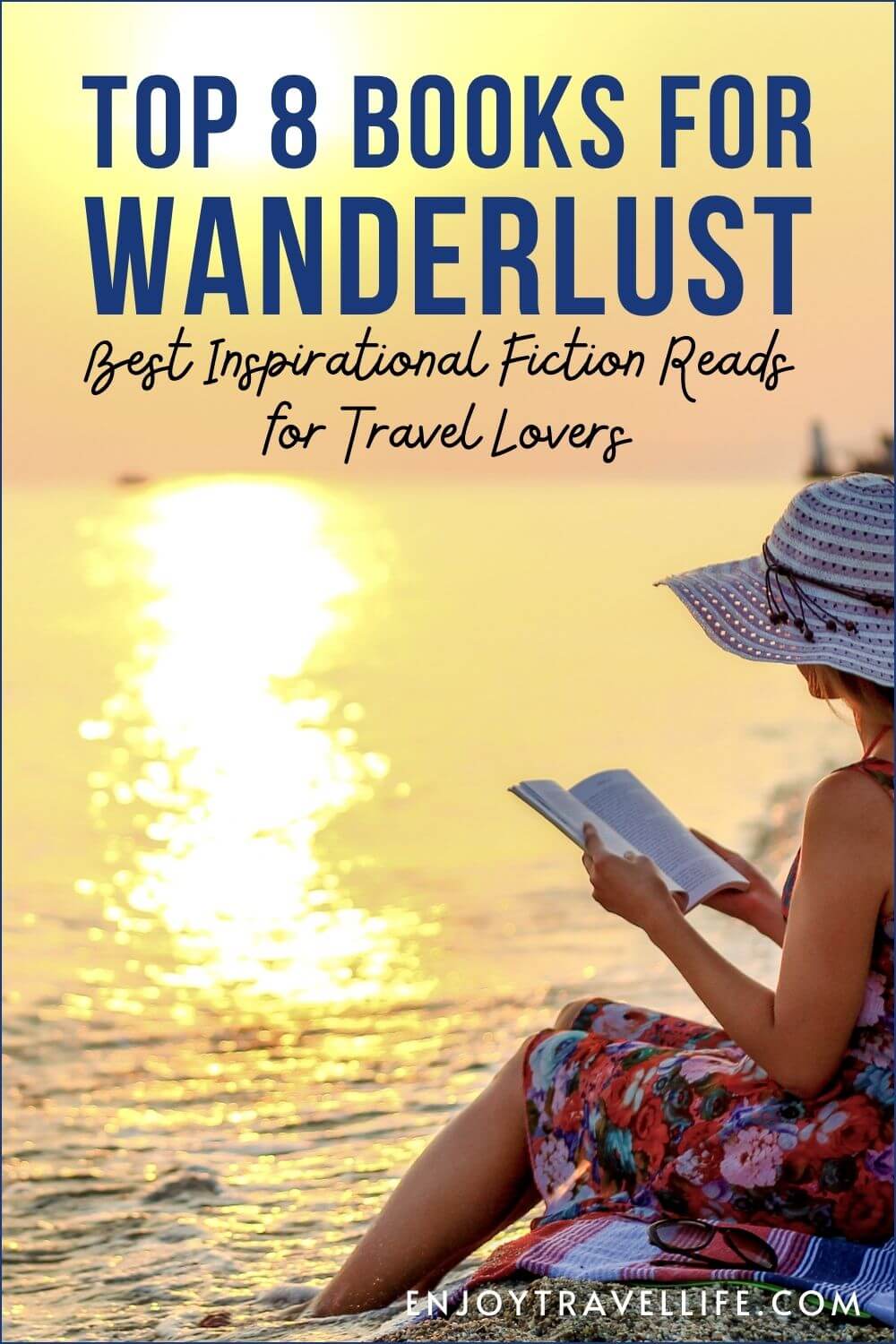 Top 8 Books for Wanderlust: Fiction Reads for Travel Lovers