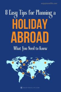 Outstanding Holidays Abroad: 8 Tips You Need to Know for Perfect Vacations
