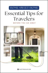 What To Do When Leaving Home for Extended Time: Top 10 Homeowner Tips