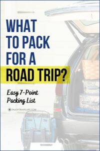 What to Pack for a Road Trip? Easy 7-Point Guide