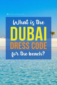 Ultimate Dubai Beaches Dress Code You Need To Know