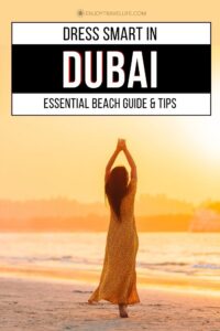 Ultimate Dubai Beaches Dress Code You Need To Know